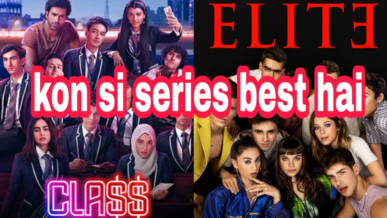 Class Review | which is better series | Elite vs Class - YouTube