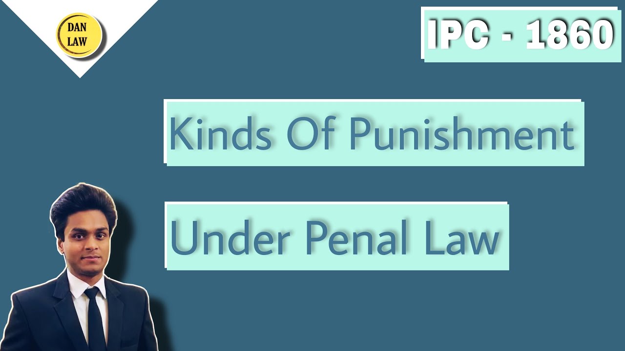 Kinds Of Punishment Under IPC Capital Punishment Solitary Confinement kinds-of-punishment-under-ipc-capital-punishment-solitary-confinement