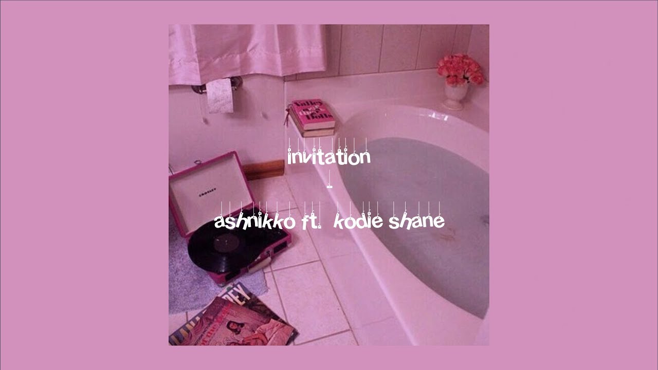 invitation - ashnikko ft. kodie shane {lyrics} - YouTube