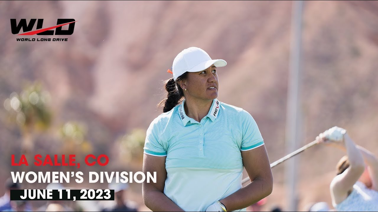 2023 World Long Drive La Salle, CO | Women’s Division - YouTube