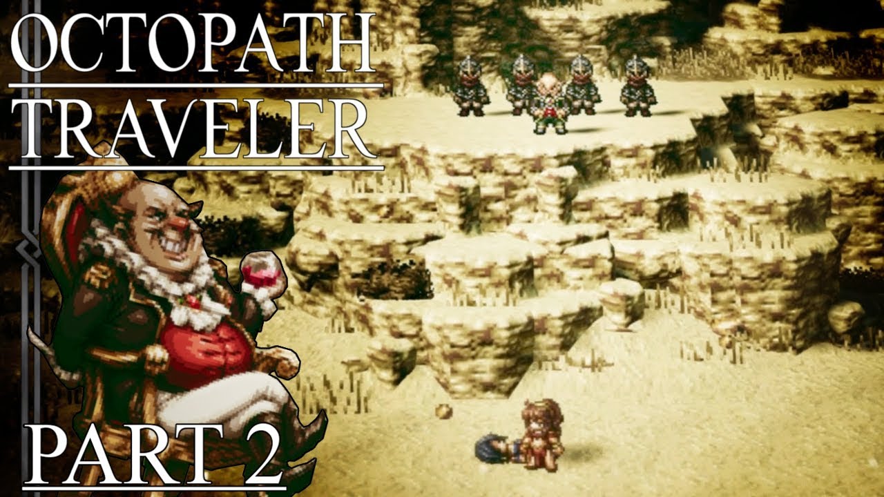 Let's Play Octopath Traveler [Part 2/Ein letzter Tanz für Helgenish ...