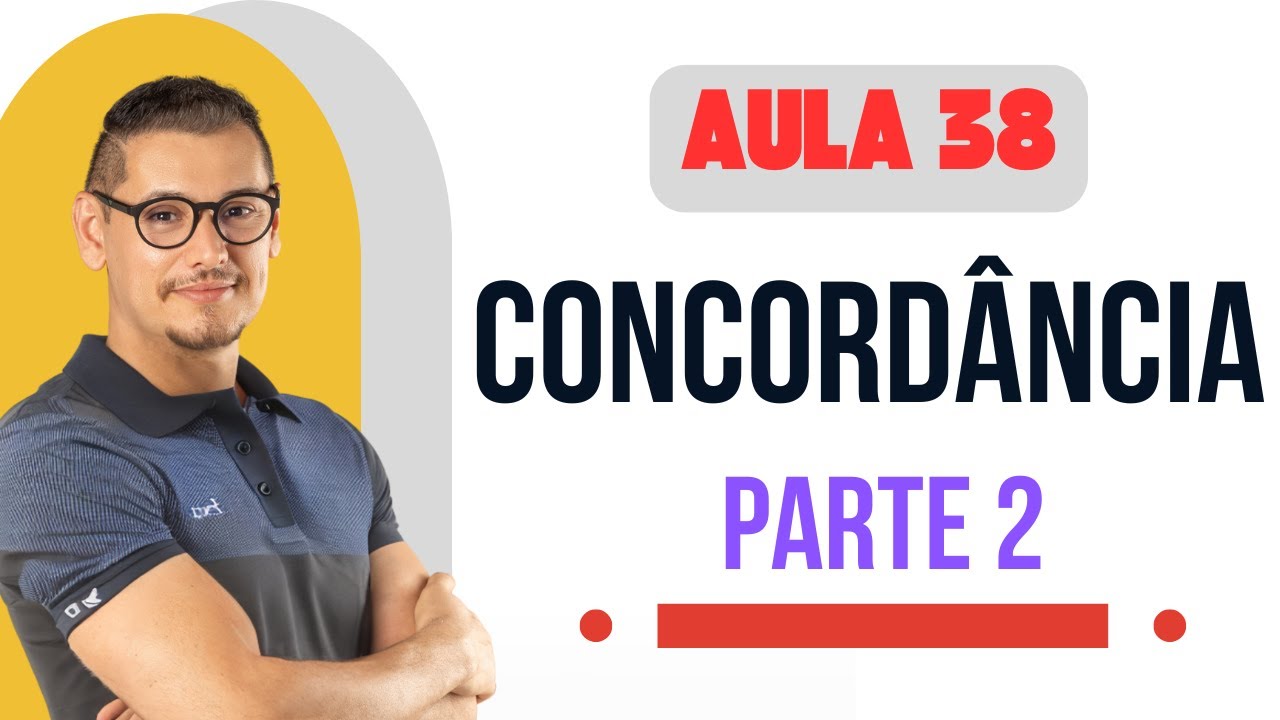 AULA 38 - CONCORDÂNCIA (PARTE 2) - YouTube