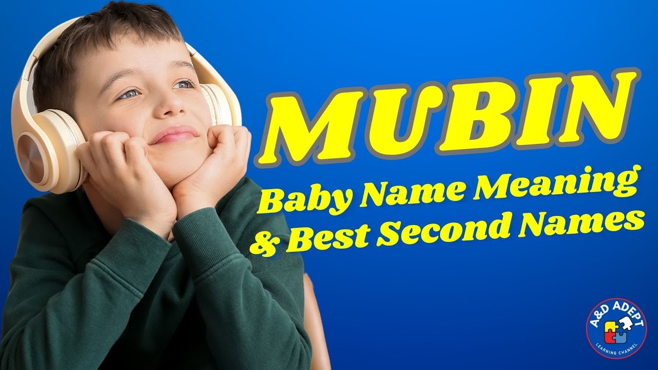 Meaning of the Top Name "Mubin" and Its 20 Best Middle Names - YouTube
