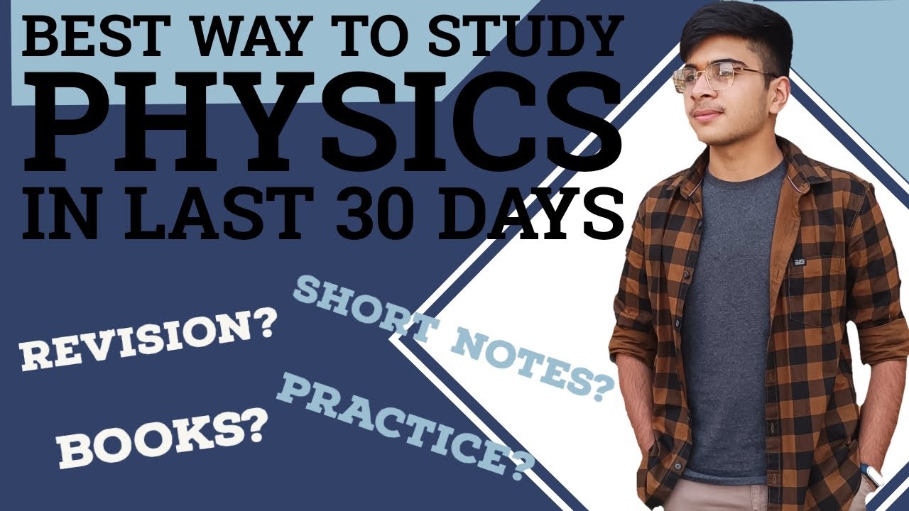 Best way to study physics in last 30 days| Last 30 day plan | # ...