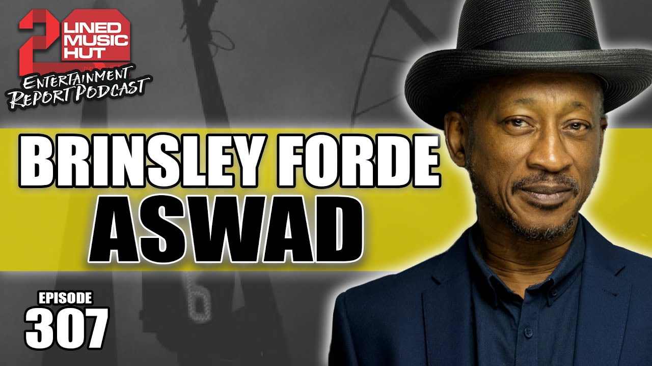 BRINSLEY FORDE On Aswad, Bob Marley, Burning Spear, Drummie Zeb ...