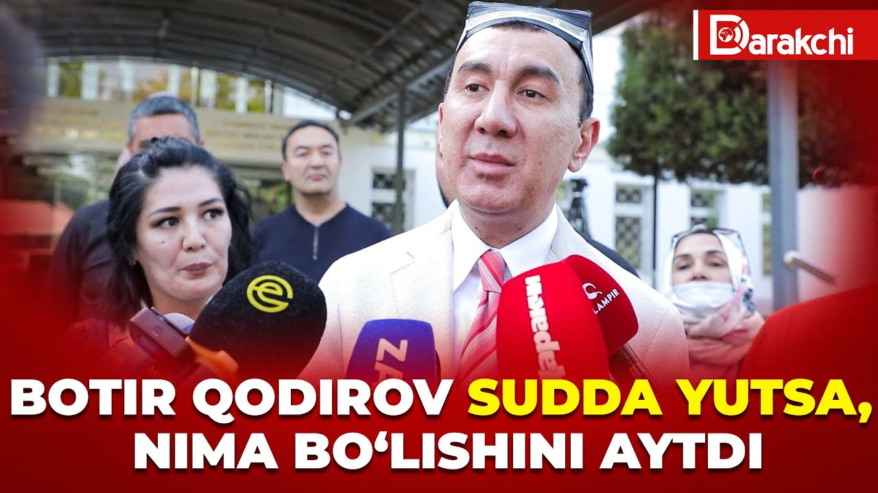 BOTIR QODIROV SUDDA YUTSA, NIMA BO‘LISHINI AYTDI - YouTube