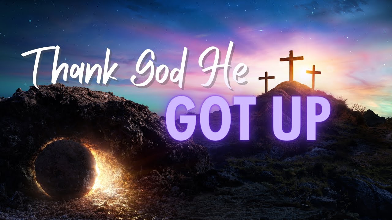"Thank God He Got Up" - YouTube