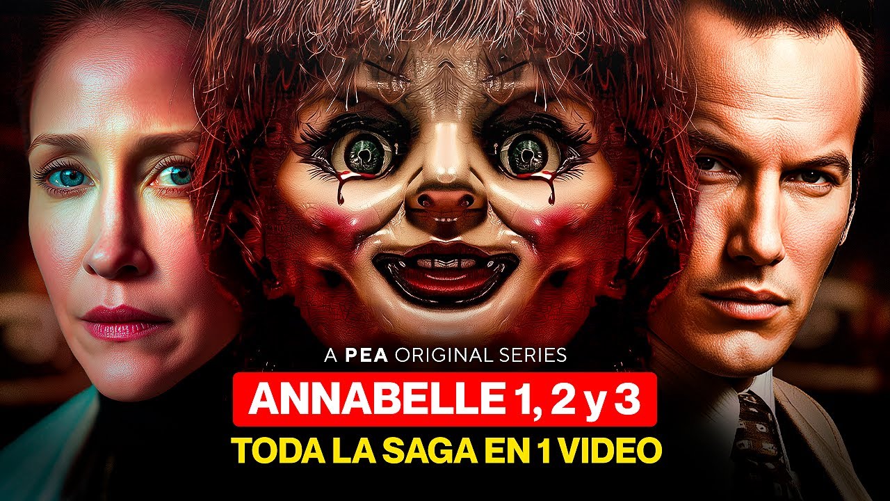 Toda la saga de Annabelle explicada (1, 2 y 3) | Resumen completo en ...