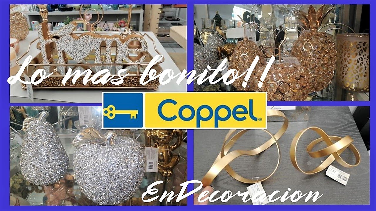 RECORRIDO COPPEL DECORACIÓN, LO MÁS NUEVO Y LO MÁS BONITO - YouTube