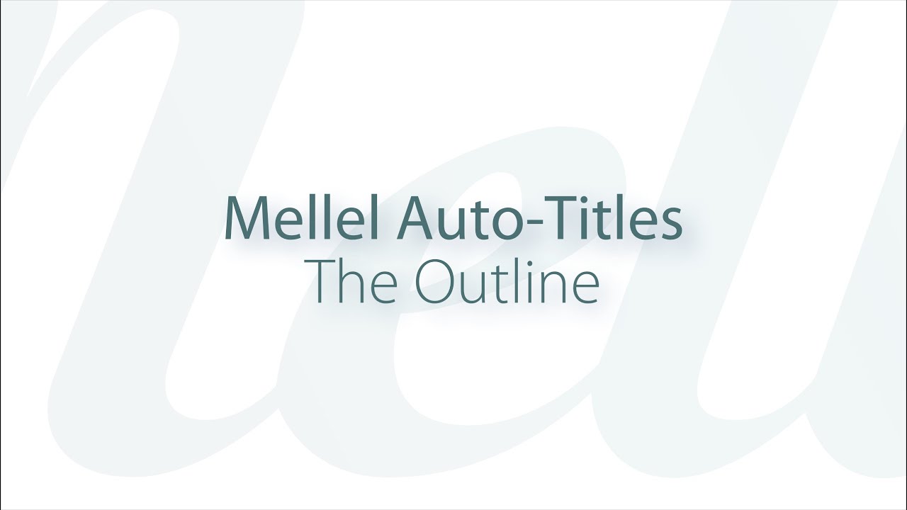 Mellel Auto-Titles: The Outline - YouTube