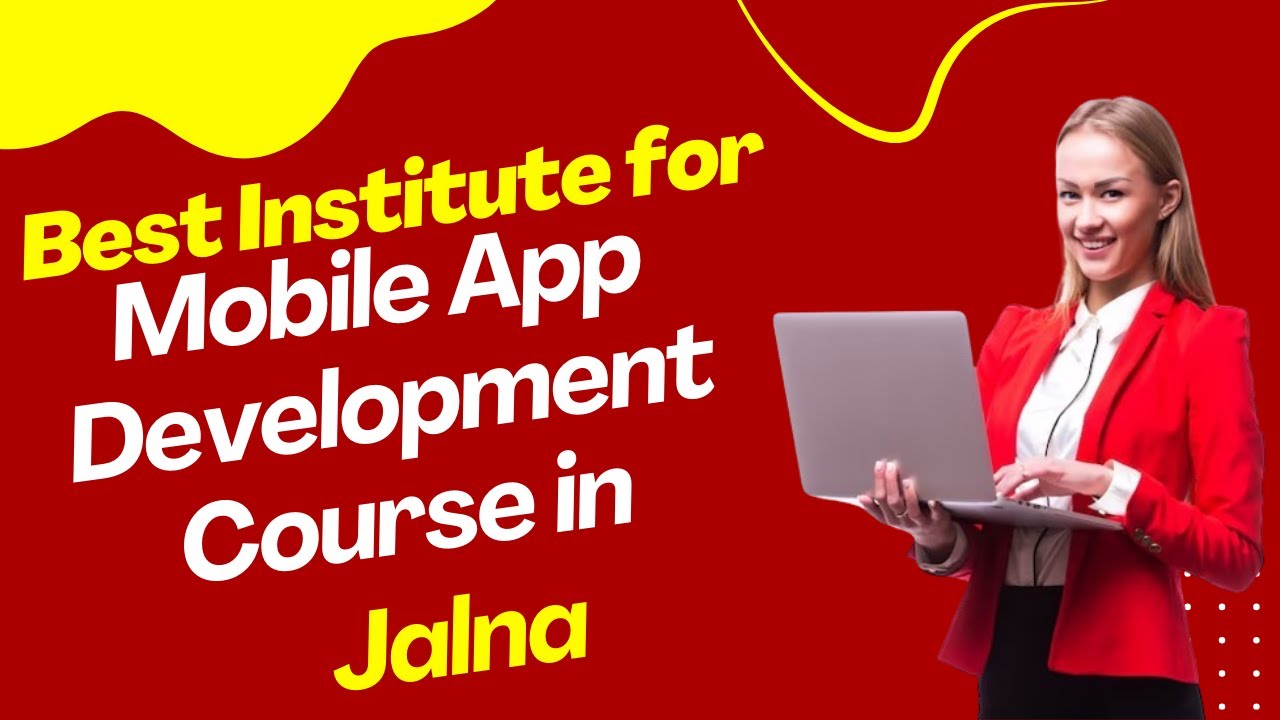 Best Institute for App Development Course in Jalna | Top App ...
