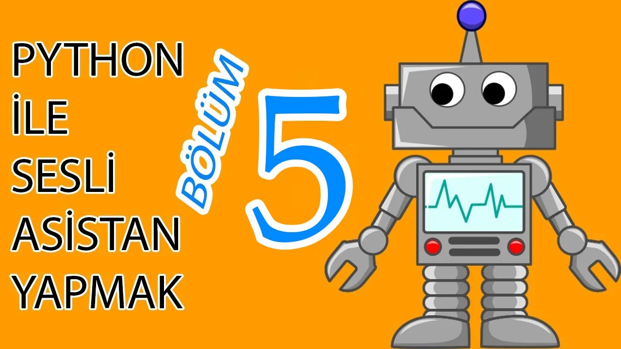 Python ile Kendimize Siri (Sesli Asistan) Yapıyoruz | Sesli Asistan Yapımı Bölüm 5 - YouTube