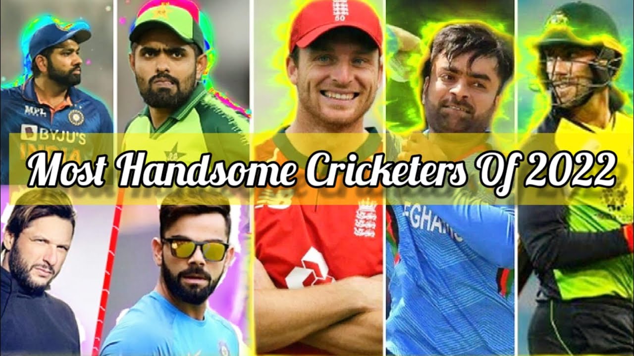 Top 10 Most Handsome & Good Looking Cricketers In The World 2022|2022 ...