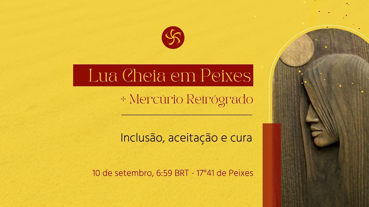Lua Cheia em Peixes + Mercúrio Retrógrado - YouTube