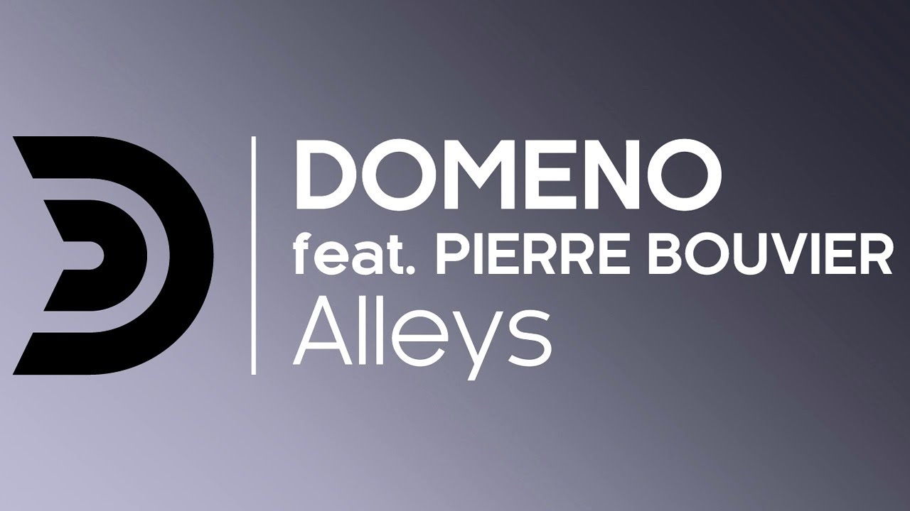 DOMENO feat. PIERRE BOUVIER - Alleys [Official] - YouTube
