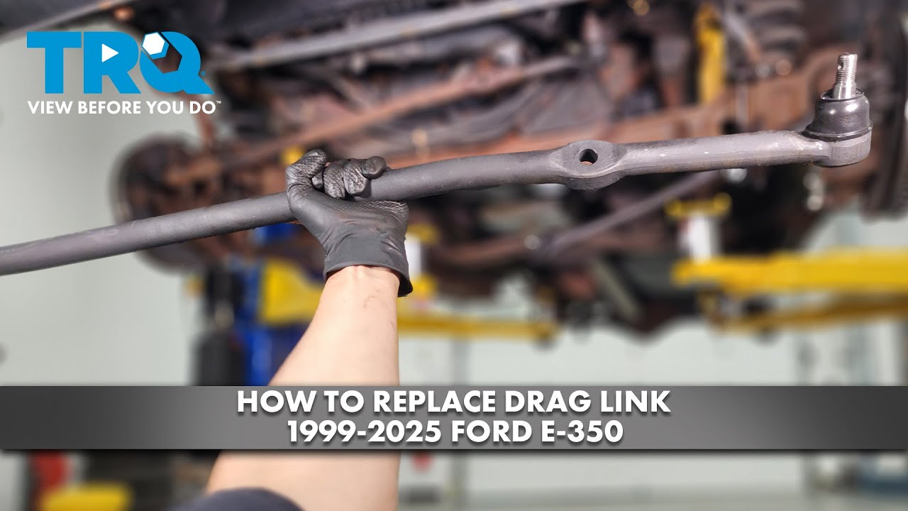 How to Replace Drag Link 1999-2025 Ford E-350 - YouTube