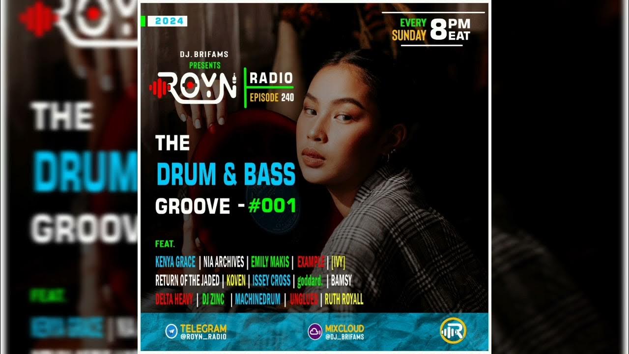 The Drum & Bass Groove #001 | @roynradio Ep.240 [2024] (feat. Kenya Grace, Nia Archives, Fred V ...