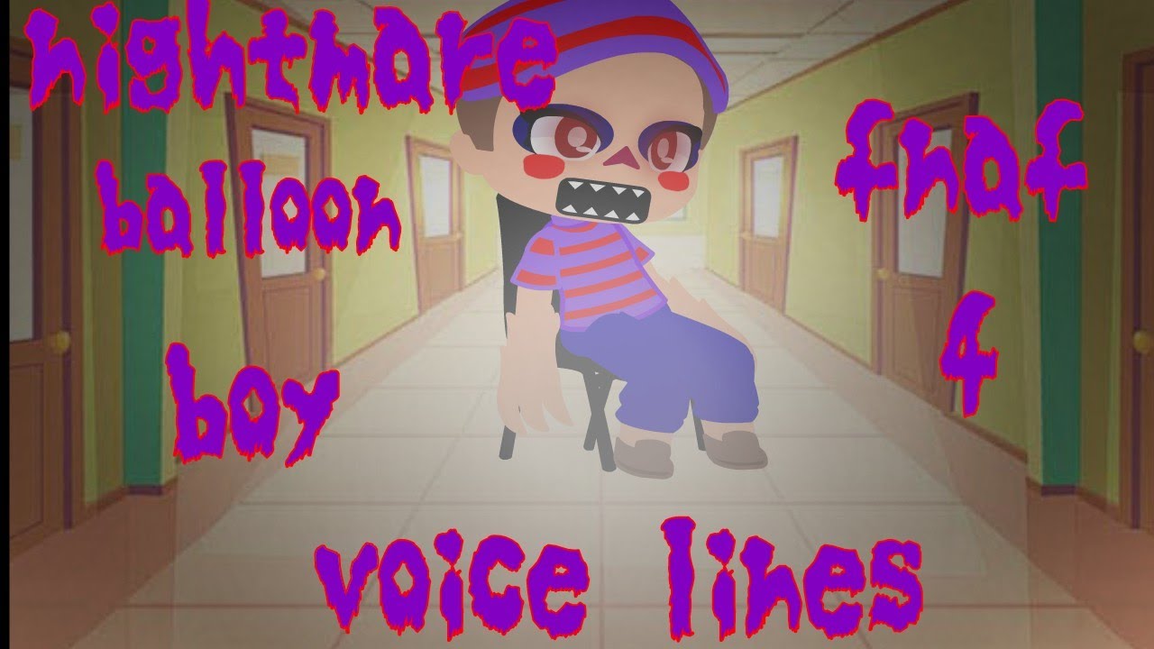 nightmare balloon boy||fnaf 4 - YouTube