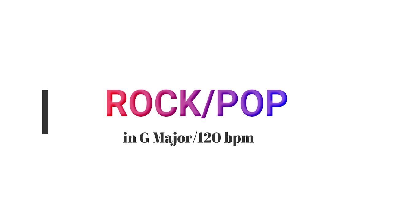 ROCK POP In G Major 120 Bpm YouTube rock-pop-in-g-major-120-bpm-youtube