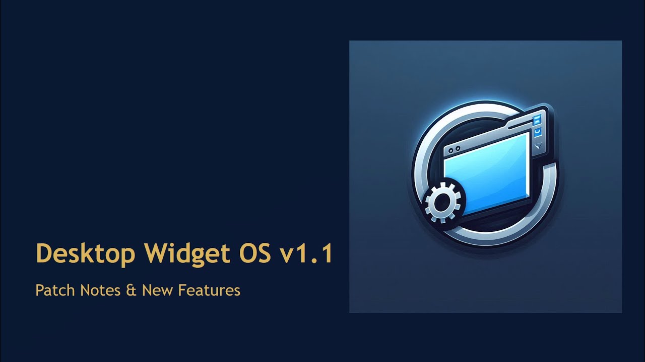DesktopWidget OS 1.1 – Patch Notes - YouTube