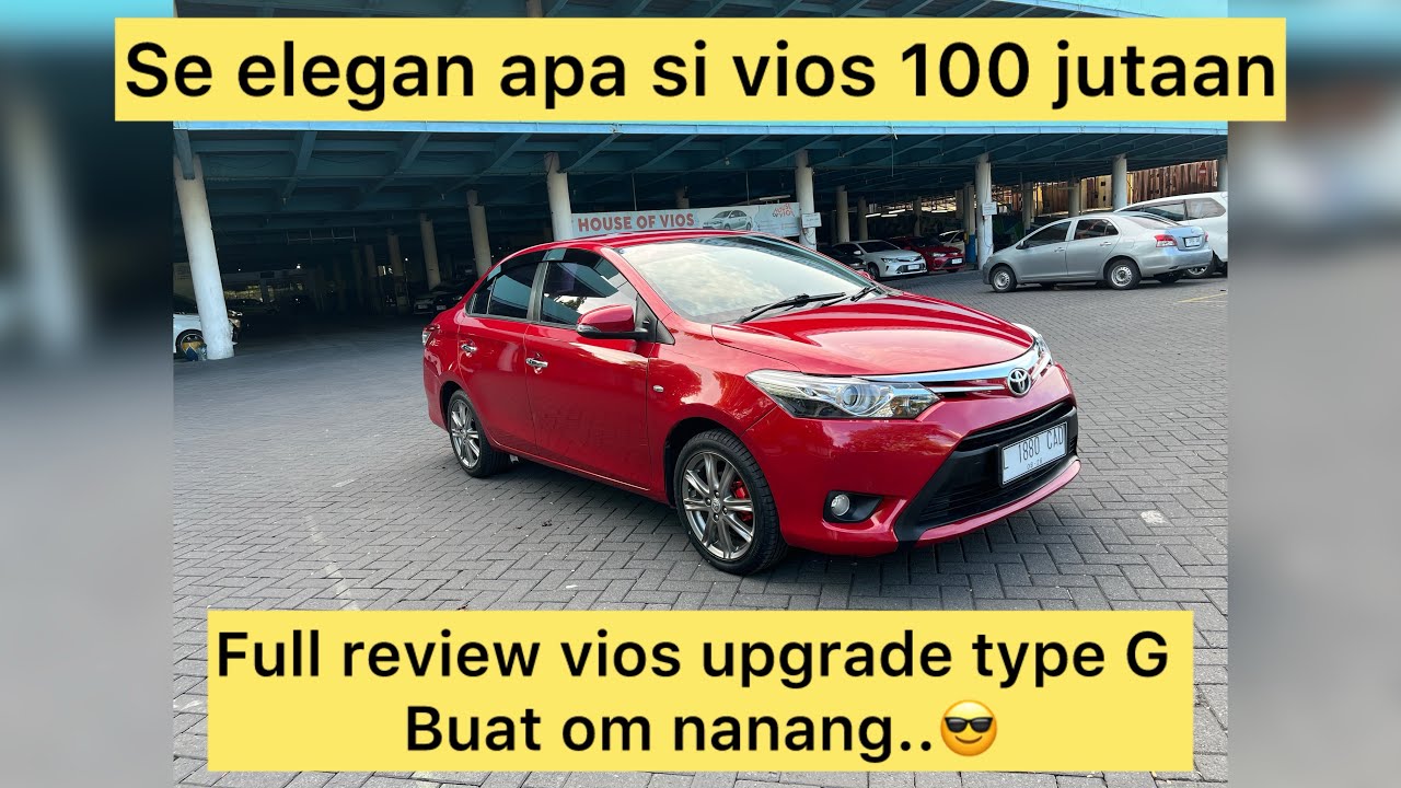 Full Review upgrade vios type G 2016 - YouTube