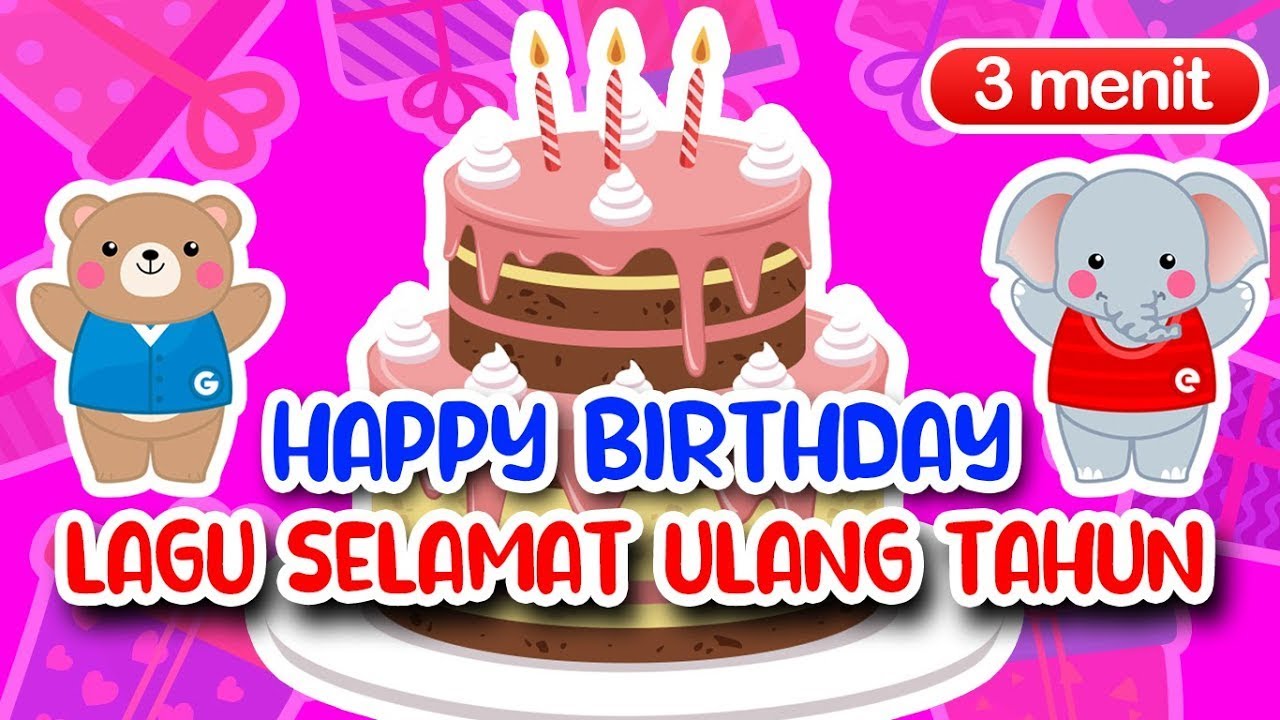 Happy Birthday Selamat Ulang Tahun Lagu Anak Indonesia Dua Gempal 2 0 ...