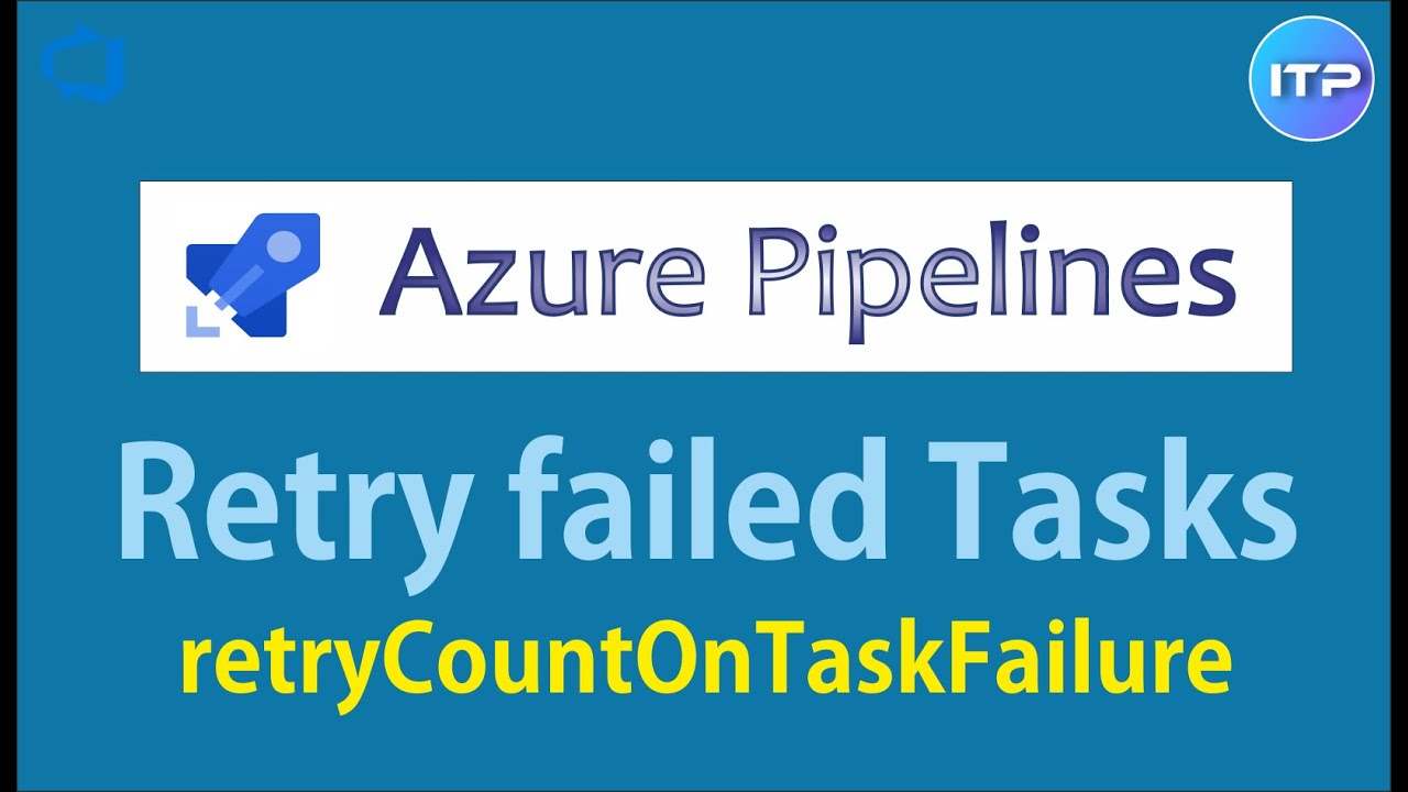 Retry Failed Tasks In Azure Pipeline Azure Pipeline Azure Devops An It Professional Youtube