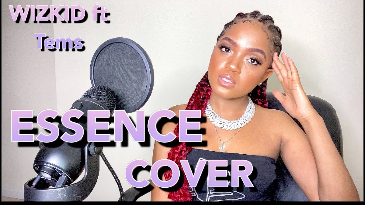 Essence by Wizkid ft Tems Cover - YouTube