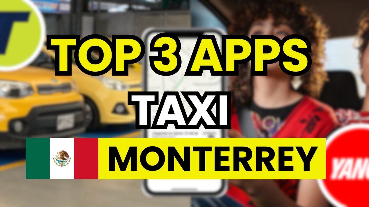 🥇 3 Mejores APPS de TAXI en MONTERREY (MÉXICO) - YouTube