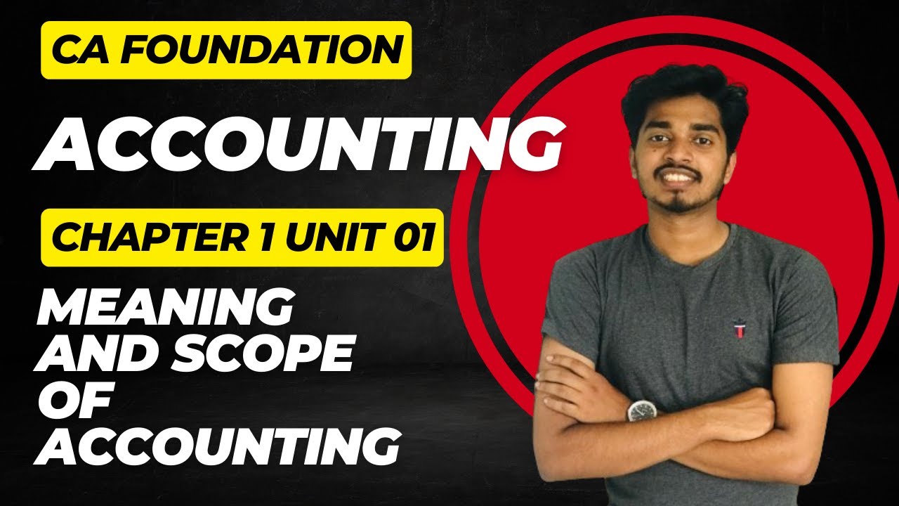chapter 01 unit 01 meaning and scope of accounting ca foundation ...