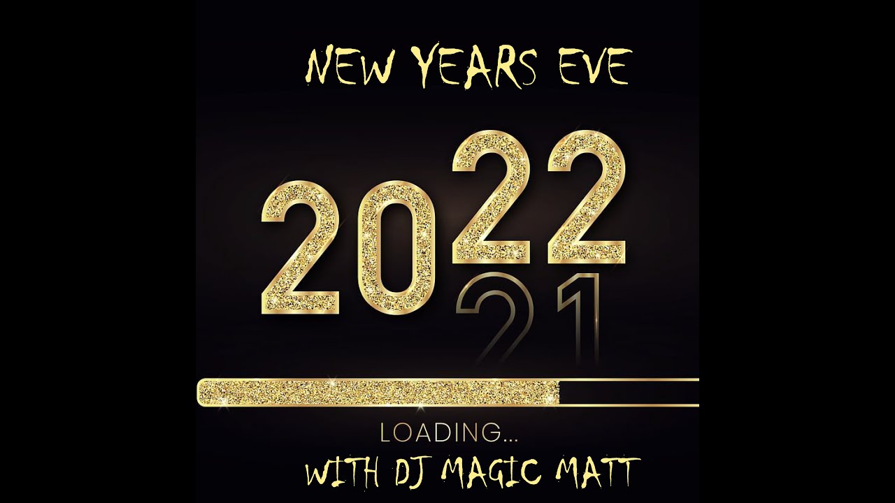 DJ Magic Matt's NYE 2022 Party Mix - YouTube