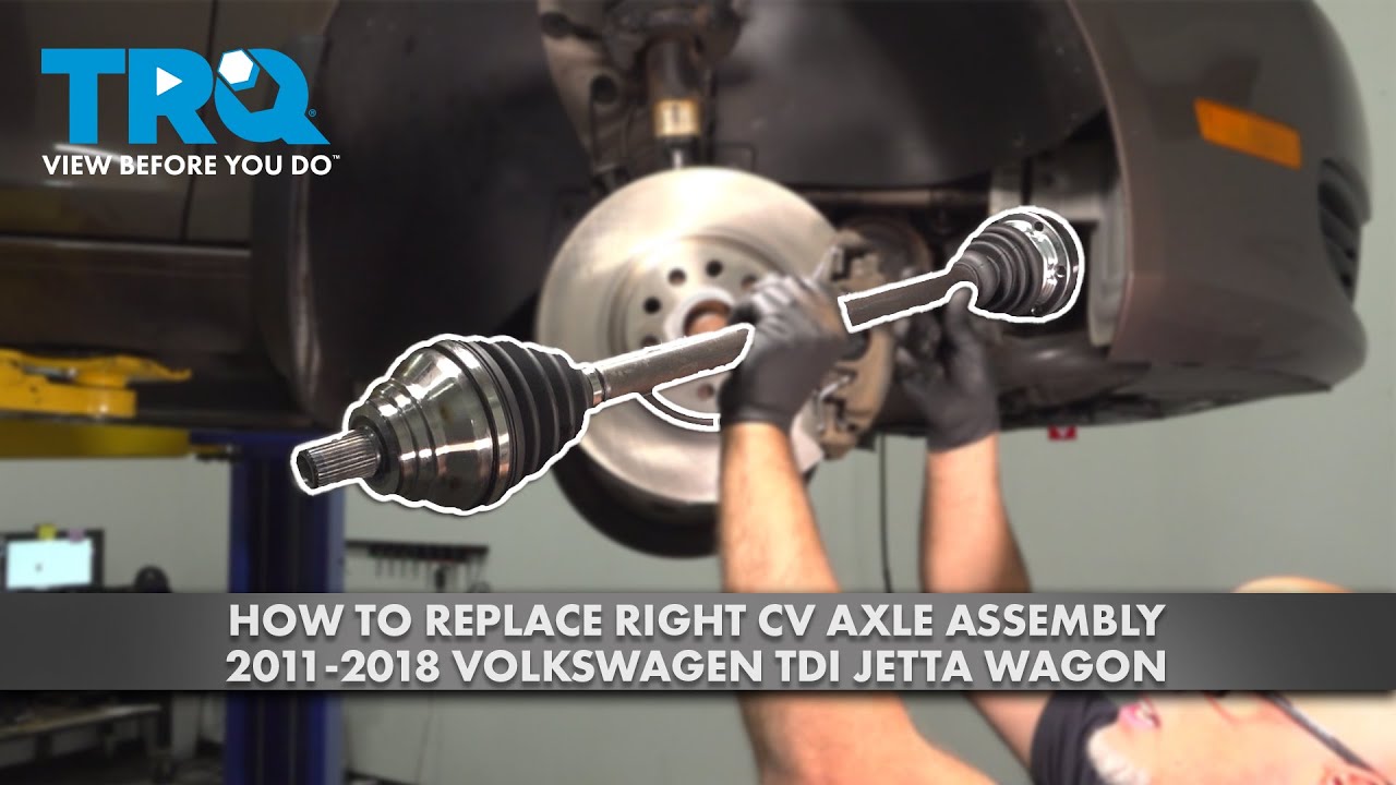 How to Replace Right CV Axle Assembly 2011-2018 Volkswagen TDI Jetta ...