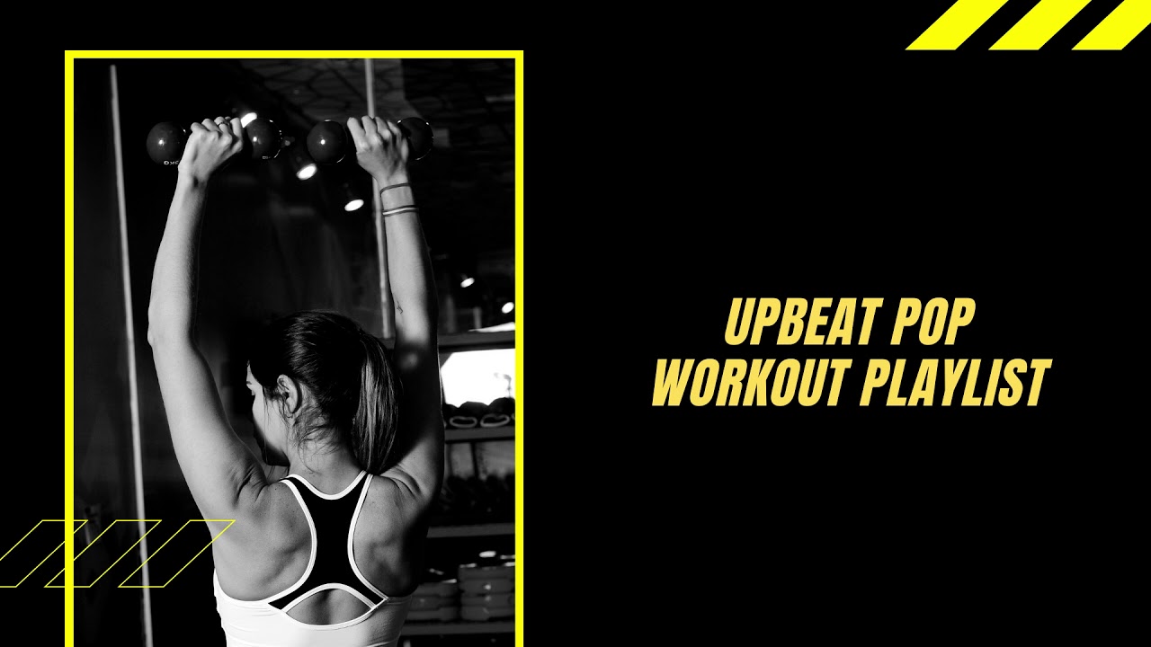 Upbeat Pop Workout Playlist | Workout Music | Training Playlist - YouTube