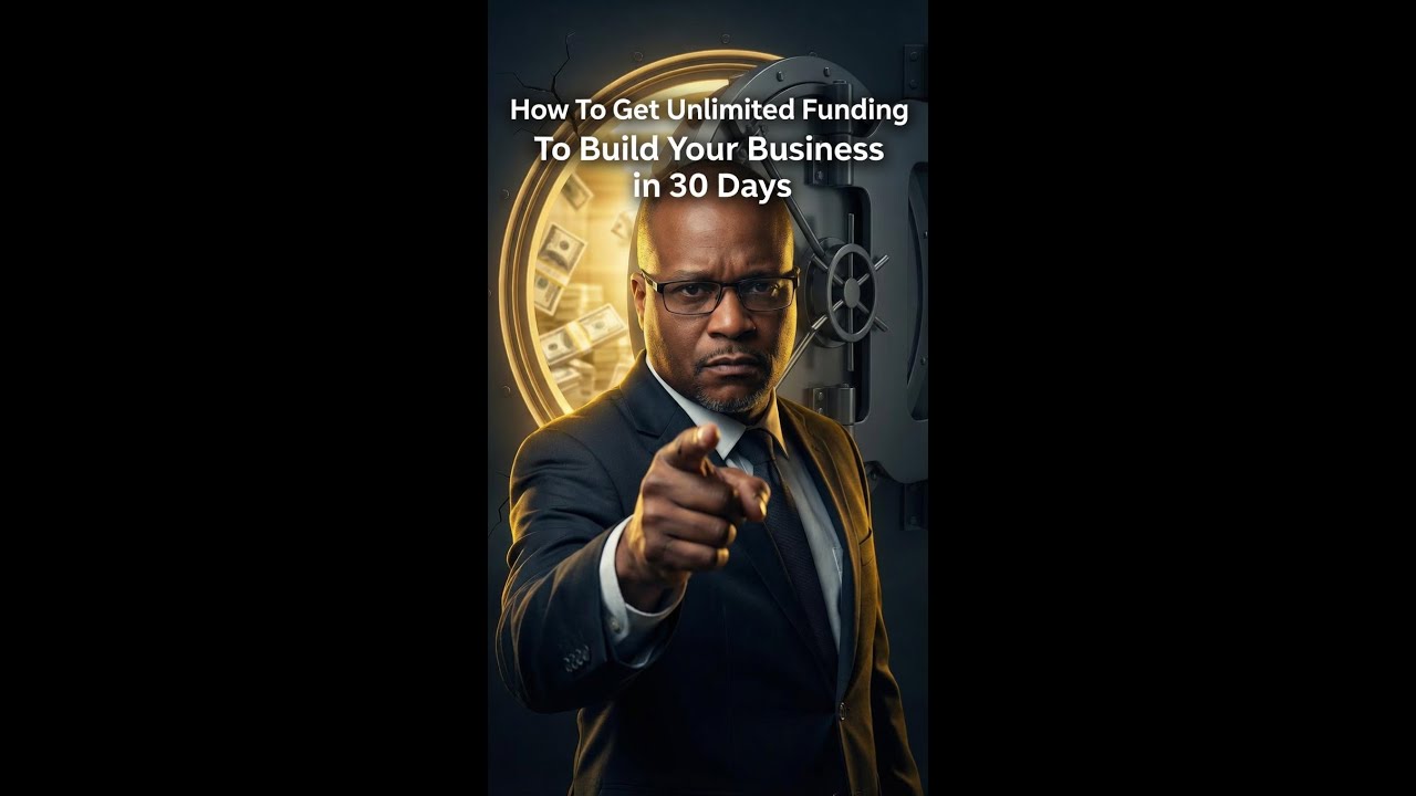 How To Get Unlimited Funding To Build Your Business in 30 Days - YouTube