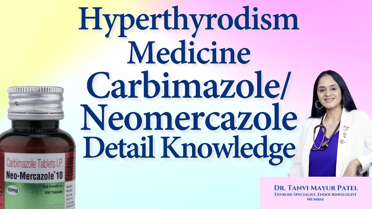 Hyperthyrodism Medicine CARBIMAZOLE/Neomercazole by Dr Tanvi Mayur ...