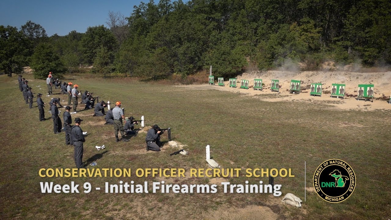 Initial Firearms Training - Week 9: Michigan Conservation Officer ...