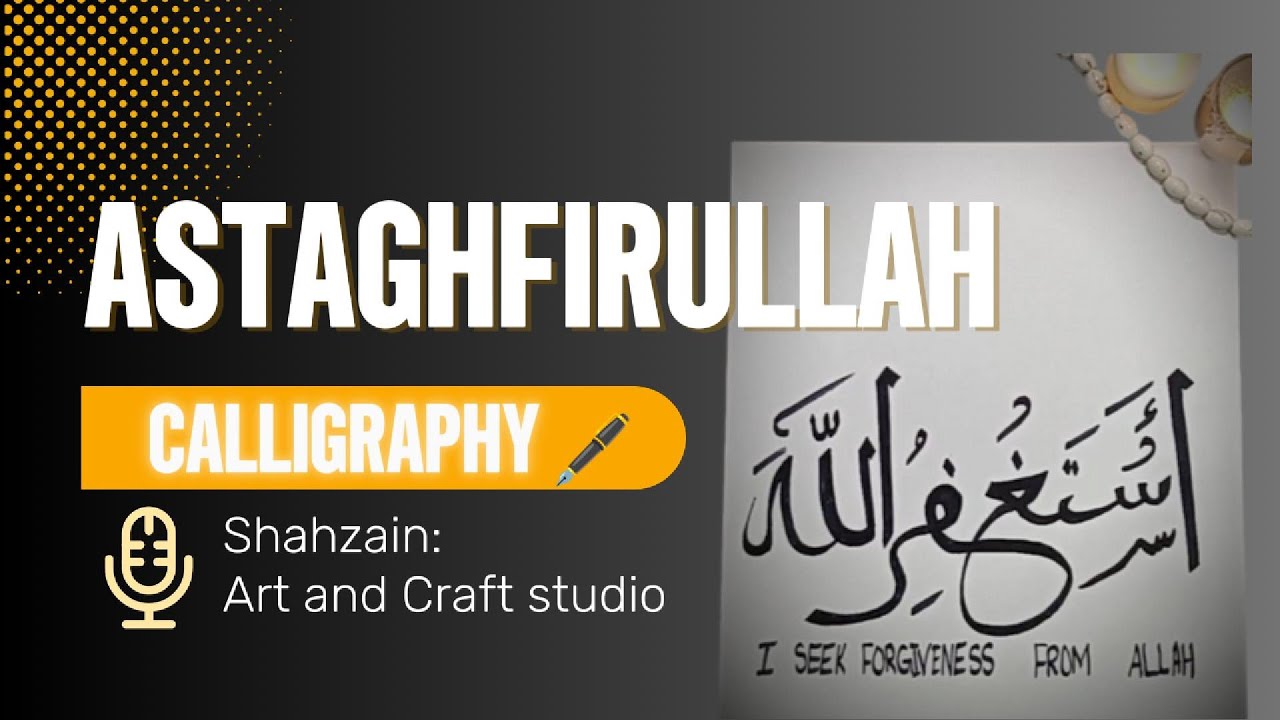Astaghfirullah Calligraphy 🖋️ | Beautiful Islamic Art | Relaxing ASMR ...