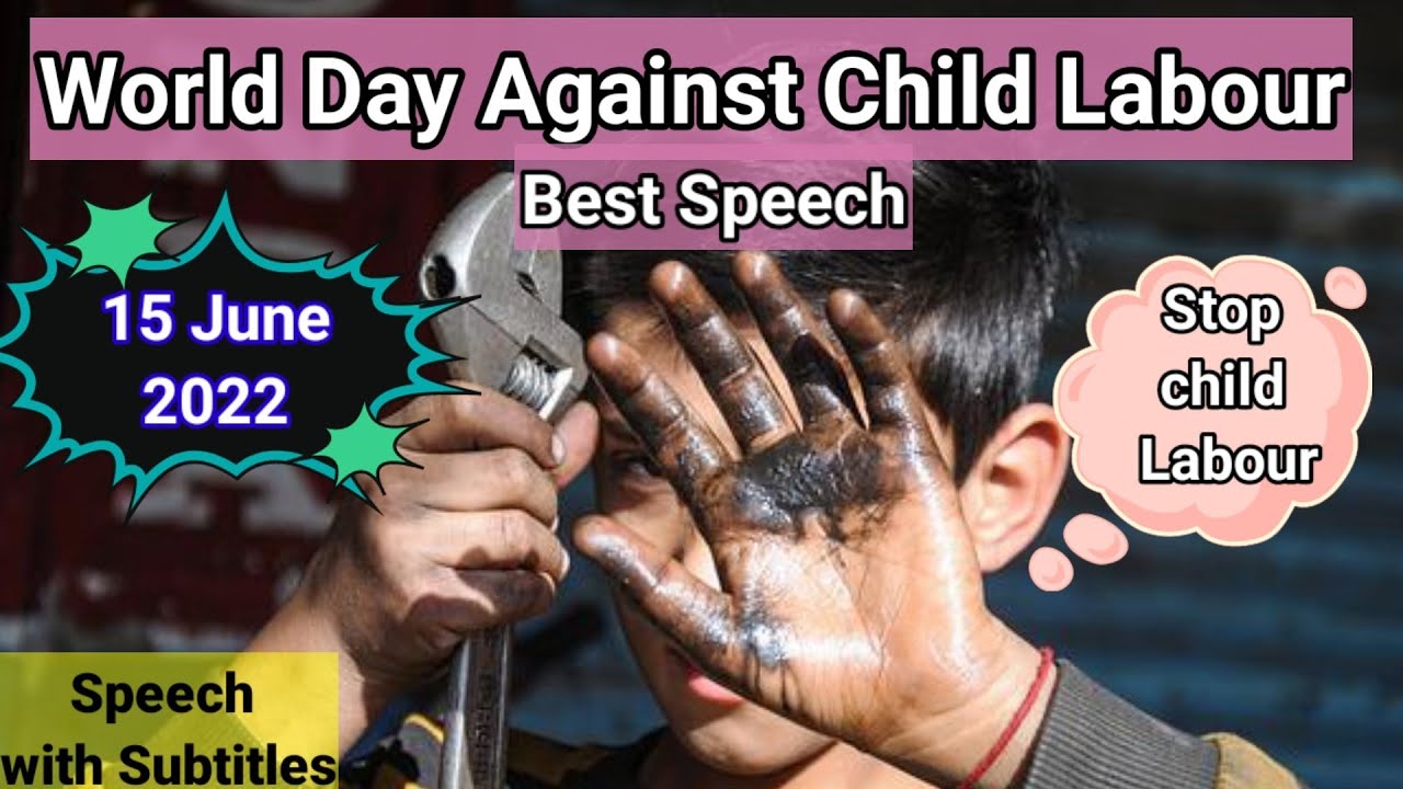 Best Speech on World Day Against Child Labour in English 2022/ Happy ...