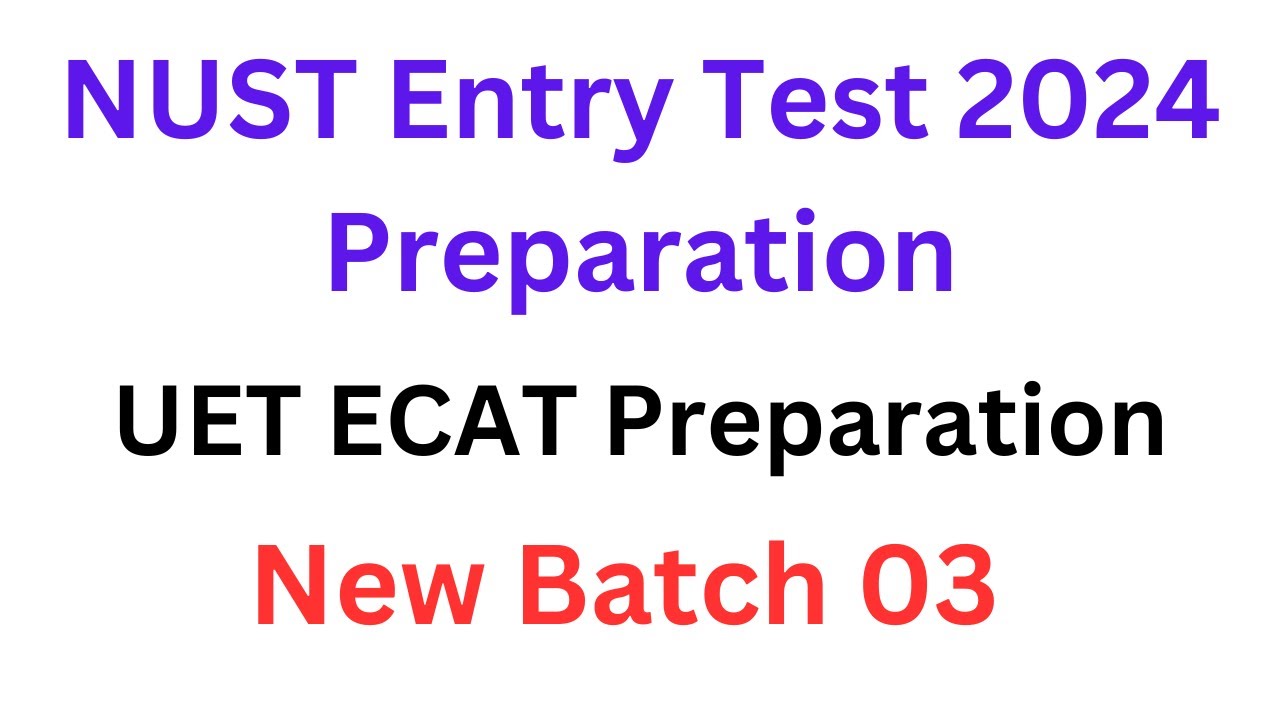 NUST NET 2 I ECAT Preparation PASS Batch 03 I ECAT 2024 Preparation I ...