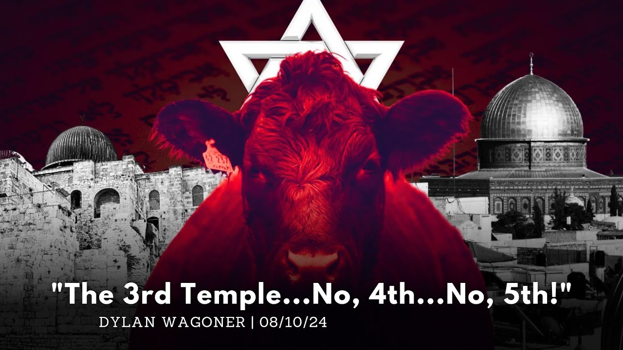 "The 3rd Temple...No, 4th...No, 5th!" Dylan Wagoner (08/10/24) - YouTube