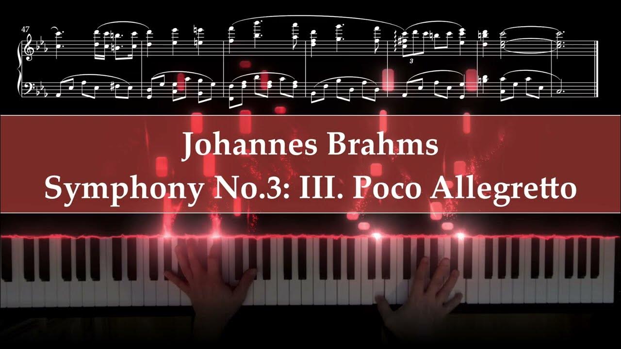 Johannes Brahms - Symphony No.3: 3rd movement (piano arrangement) - YouTube