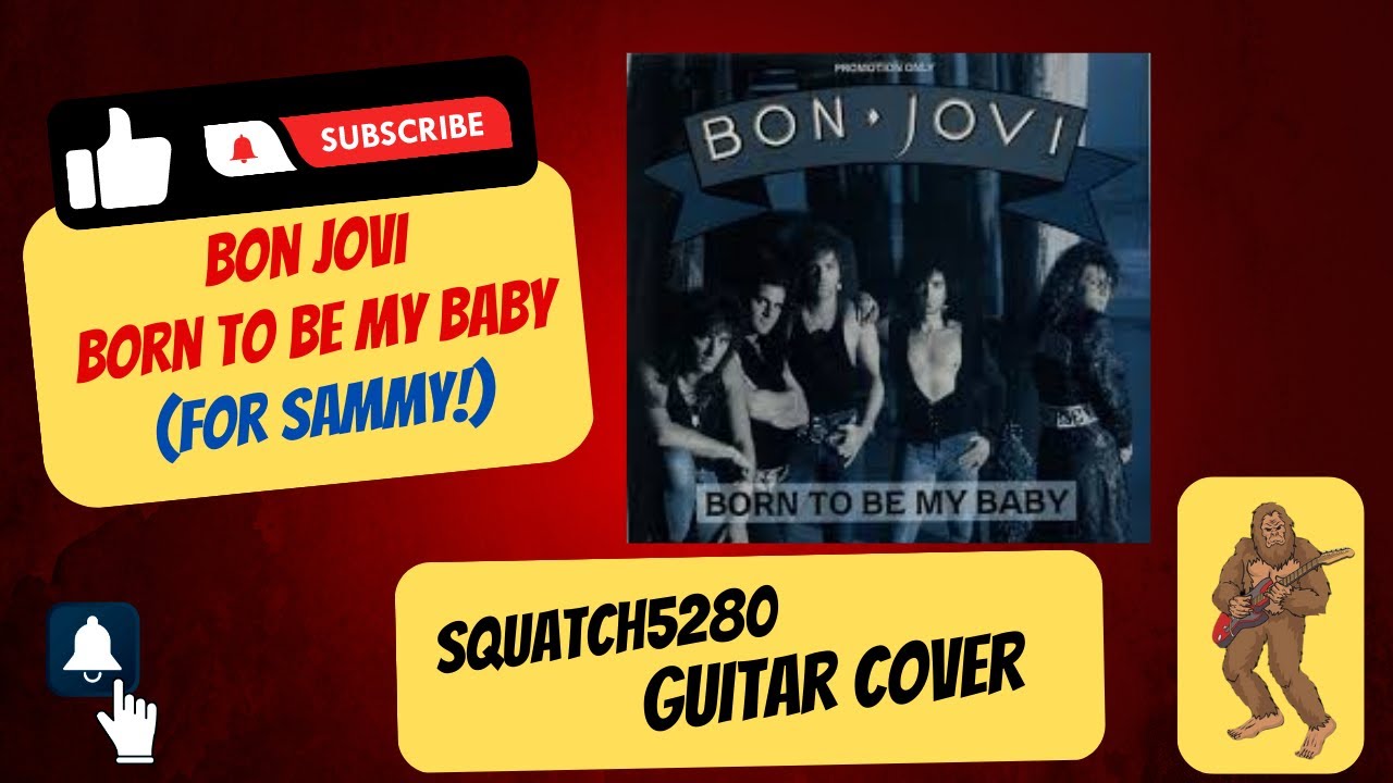 Bon Jovi - Born to Be My Baby (Guitar Cover) For SAMMY - YouTube