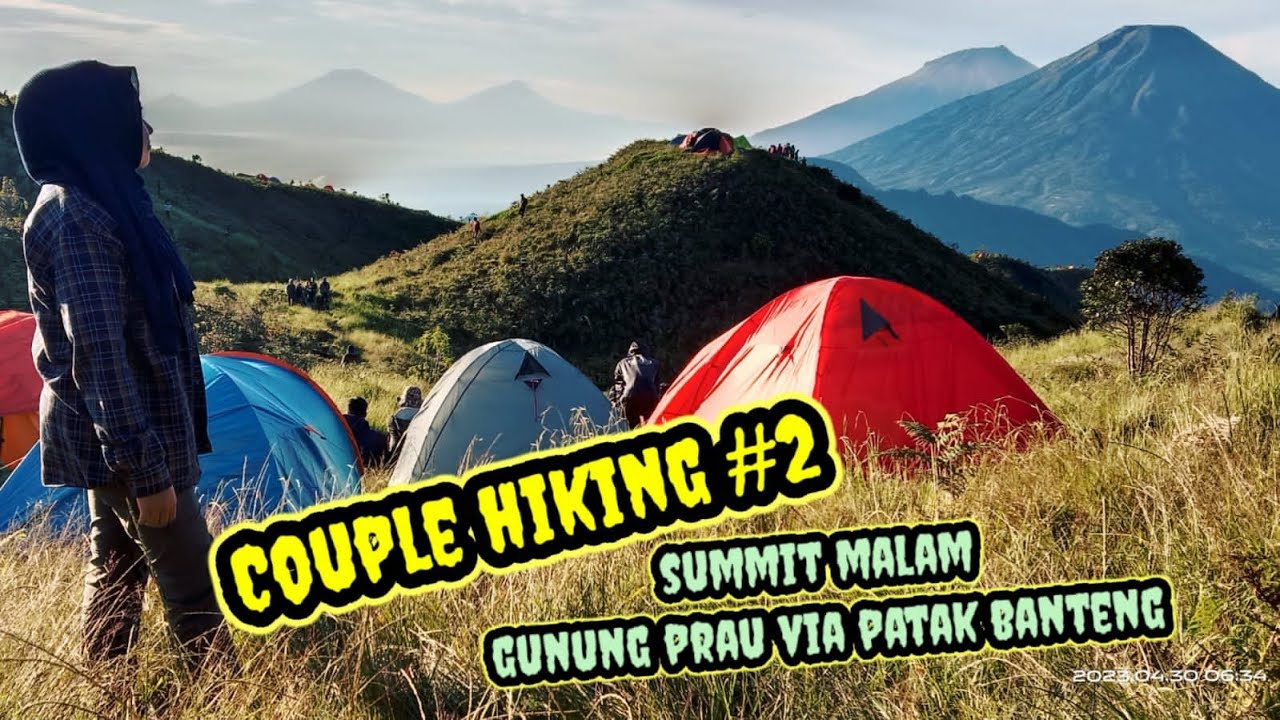Couple Hiking #2 gunung prau via patak banteng 2565 MDPL Summit malam ...