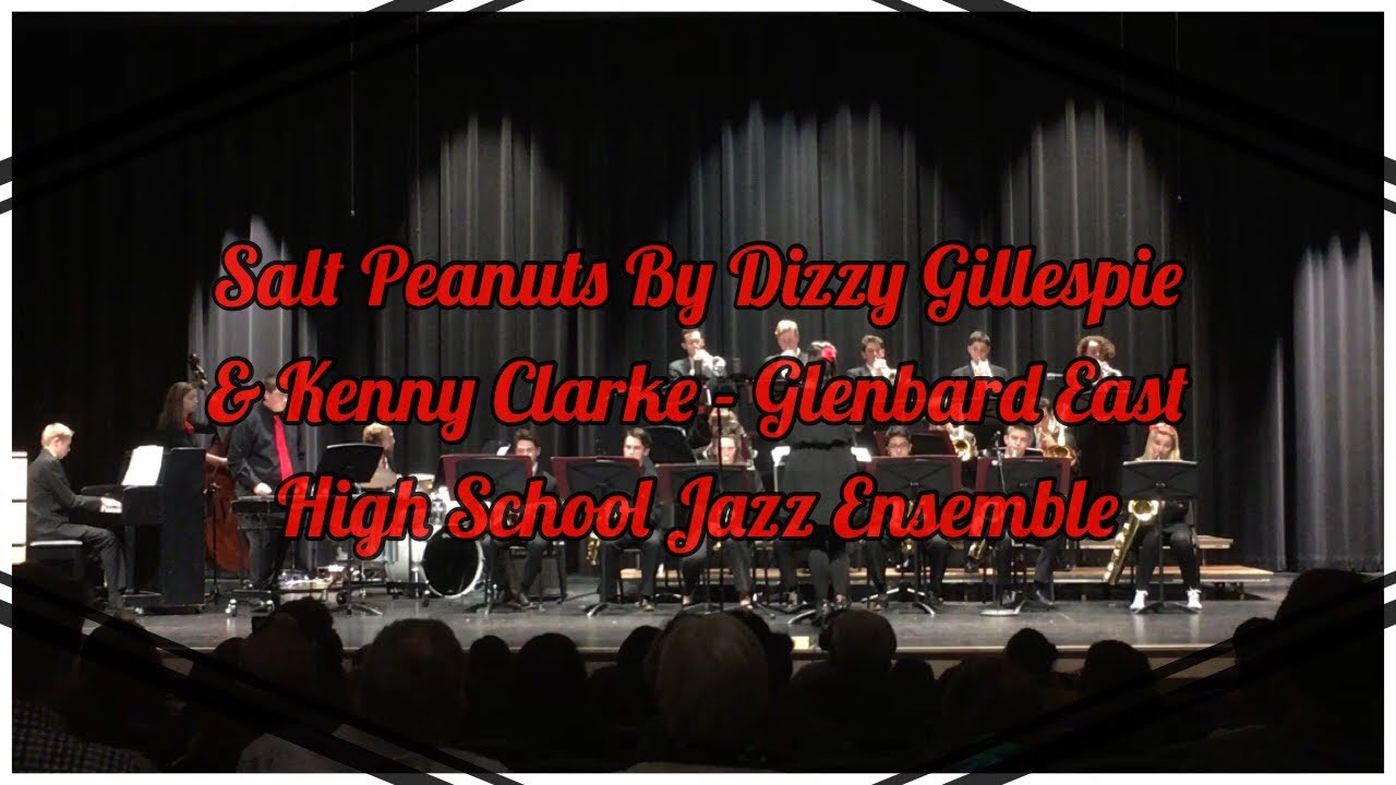 Salt Peanuts By Dizzy Gillespie & Kenny Clarke - Glenbard East High ...