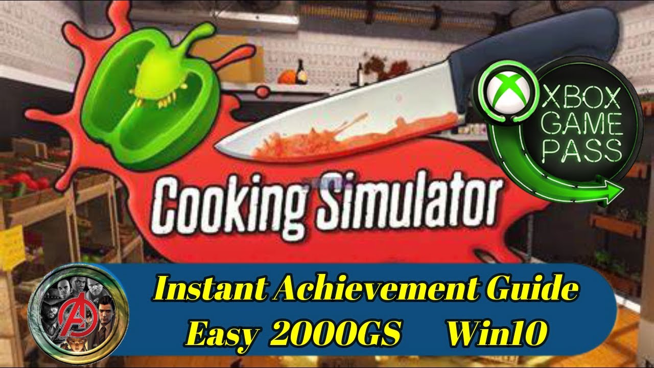 Cooking Simulator - Instant Achievement Guide 2000GS [XboxGamepass ...