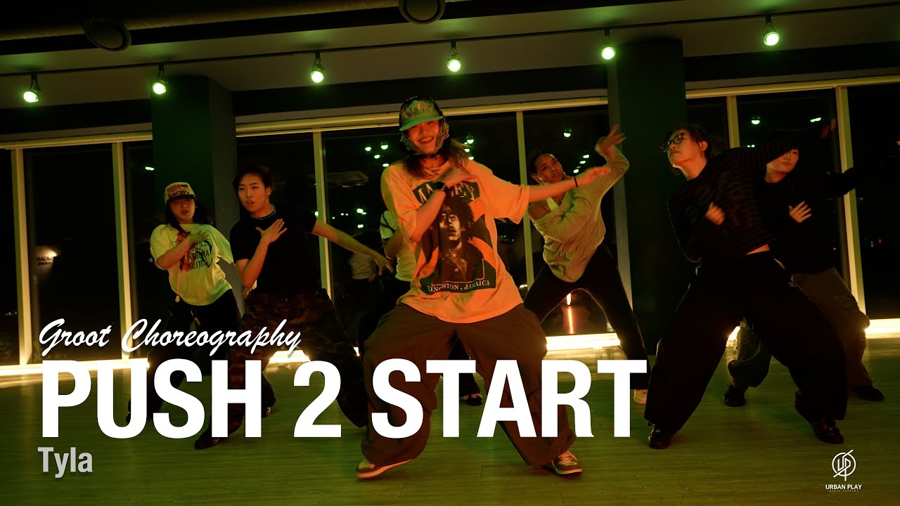 Push 2 Start - Tyla / Groot Choreography / Urban Play Dance Academy ...