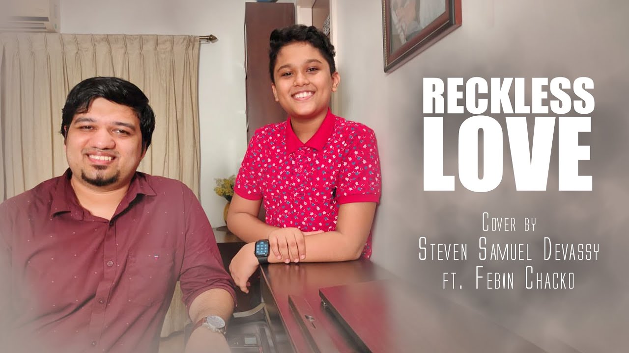 RECKLESS LOVE | Cover | Steven Samuel Devassy | ft. Febin Chacko. - YouTube