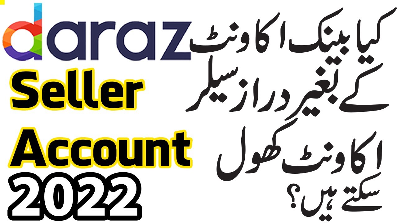 How to Create Daraz Seller Account without Bank Account | Sell on Daraz ...