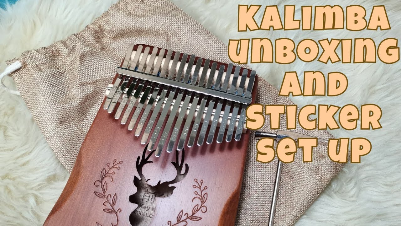 KALIMBA UNBOXING AND STICKER SET UP TUTORIAL | #KALIMBA - YouTube