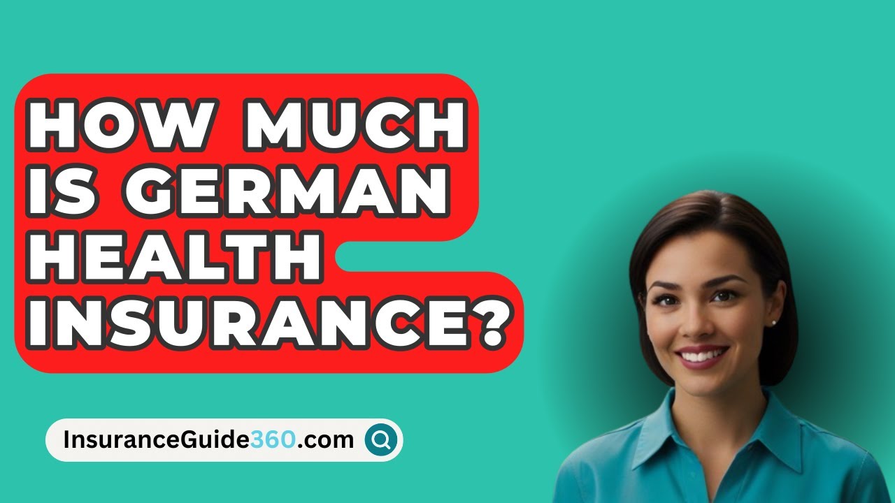 How Much Is German Health Insurance? - InsuranceGuide360.com - YouTube